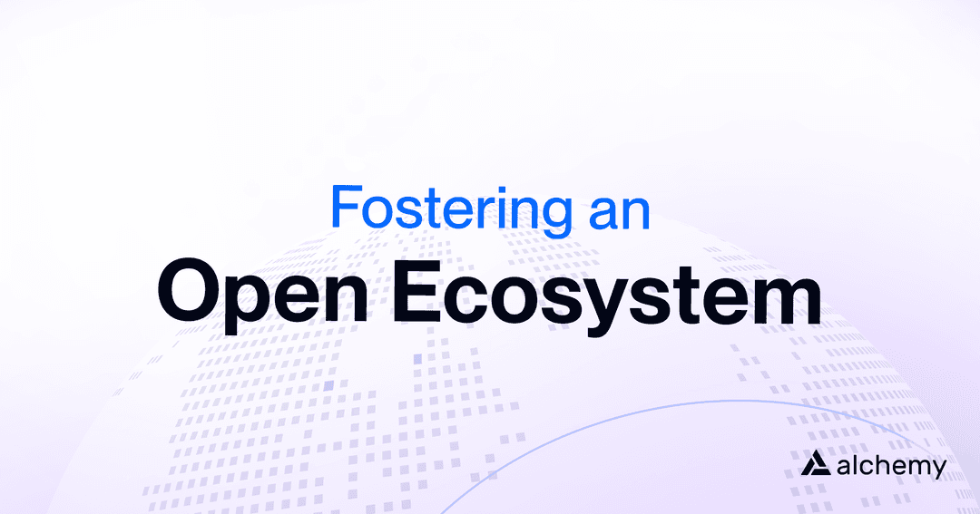 Fostering an Open Ecosystem