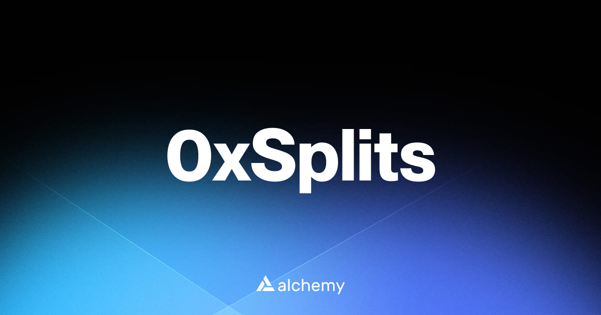 0xSplits - Web3 Wallet Tools - Alchemy