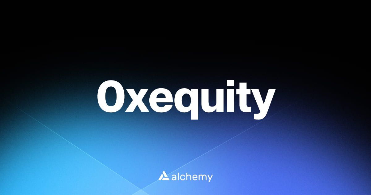 0xequity - Real World Asset Dapps - Alchemy