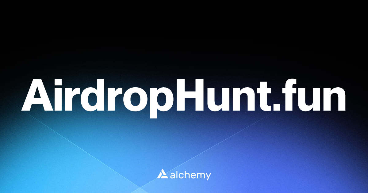 AirdropHunt.fun - DeFi Tools - Alchemy