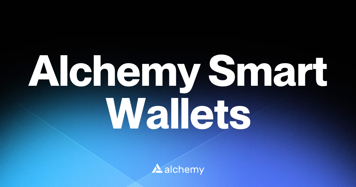 Alchemy Smart Wallets - Web3 Wallet Tools - Alchemy