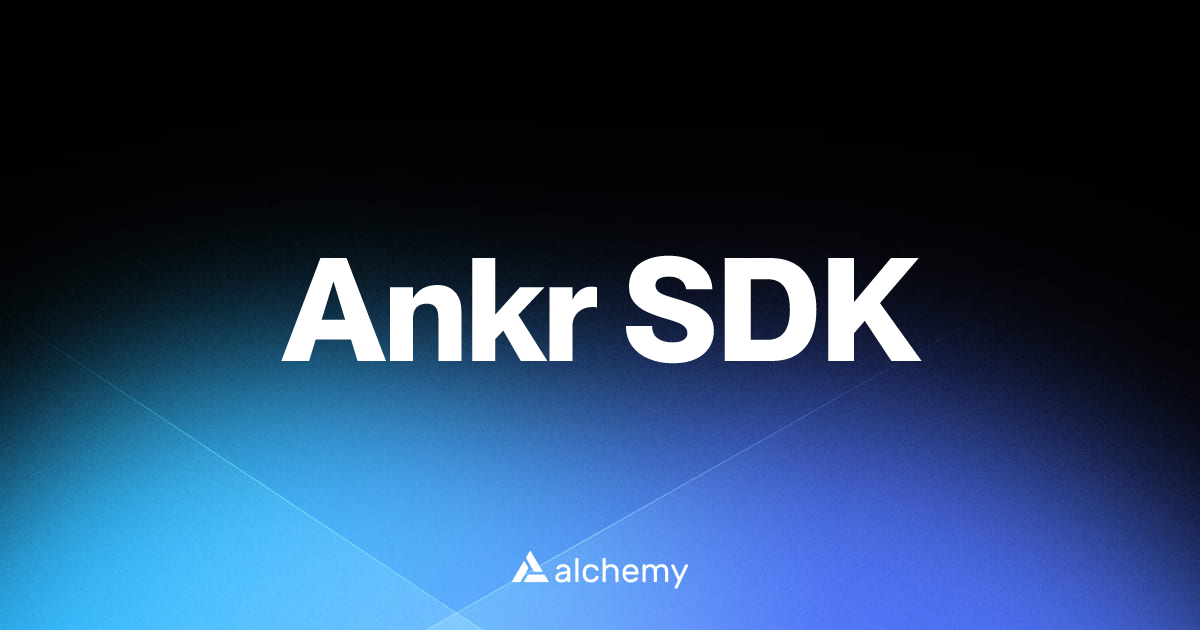 Ankr SDK - Web3 Gaming Tools - Alchemy