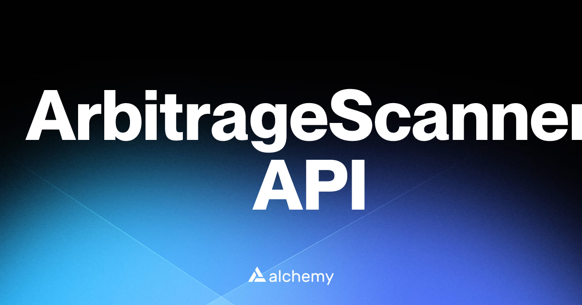 ArbitrageScanner API - Infrastructure Tools - Alchemy