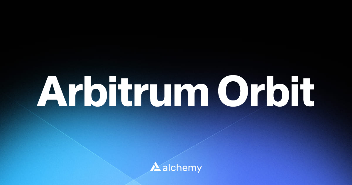 Arbitrum Orbit - RaaS Tools - Alchemy