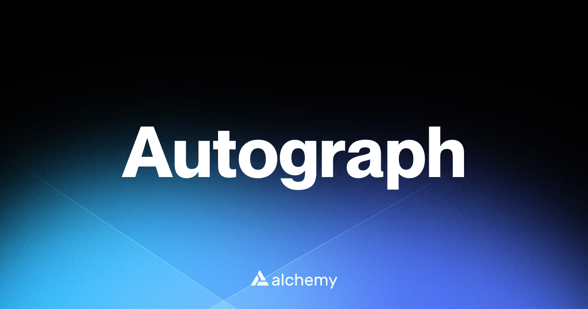 Autograph - NFT Dapps - Alchemy
