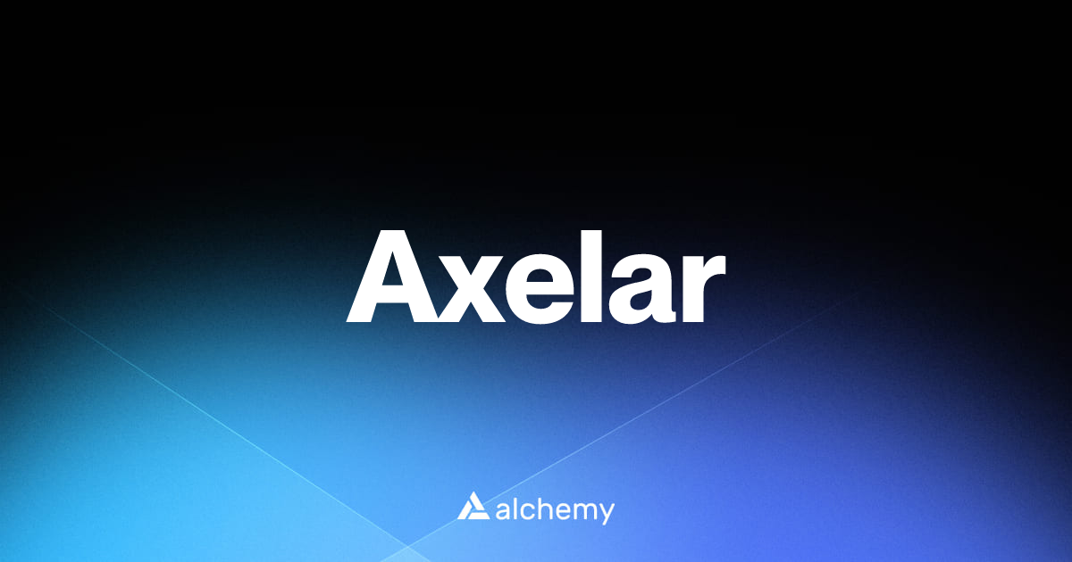 Axelar - Infrastructure Tools - Alchemy