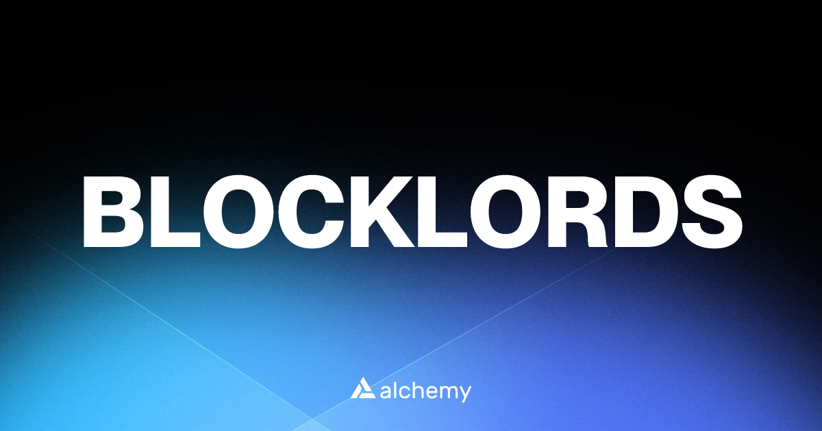 BLOCKLORDS - Decentralized Games - Alchemy