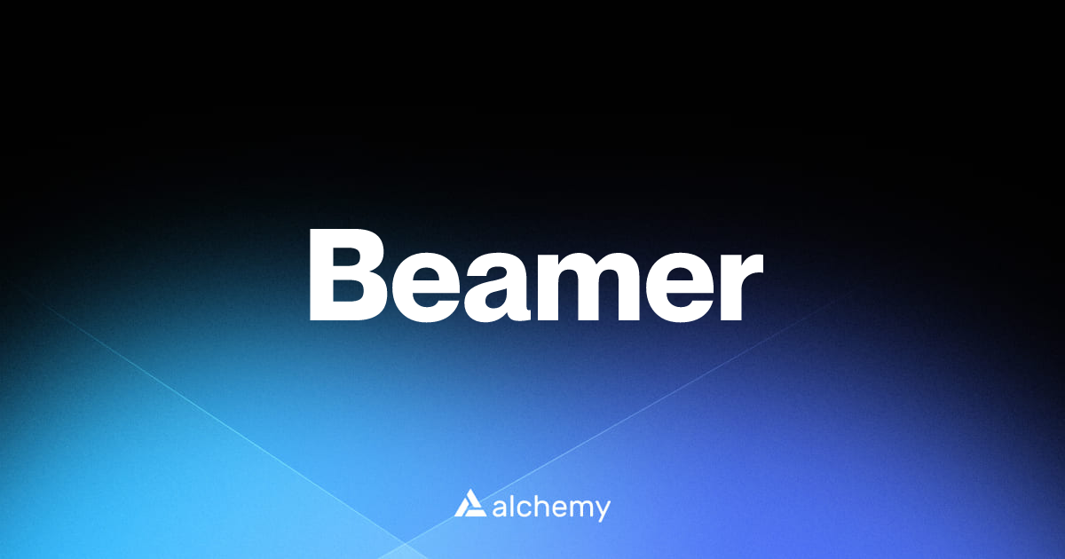 Beamer - Solidity Tools - Alchemy