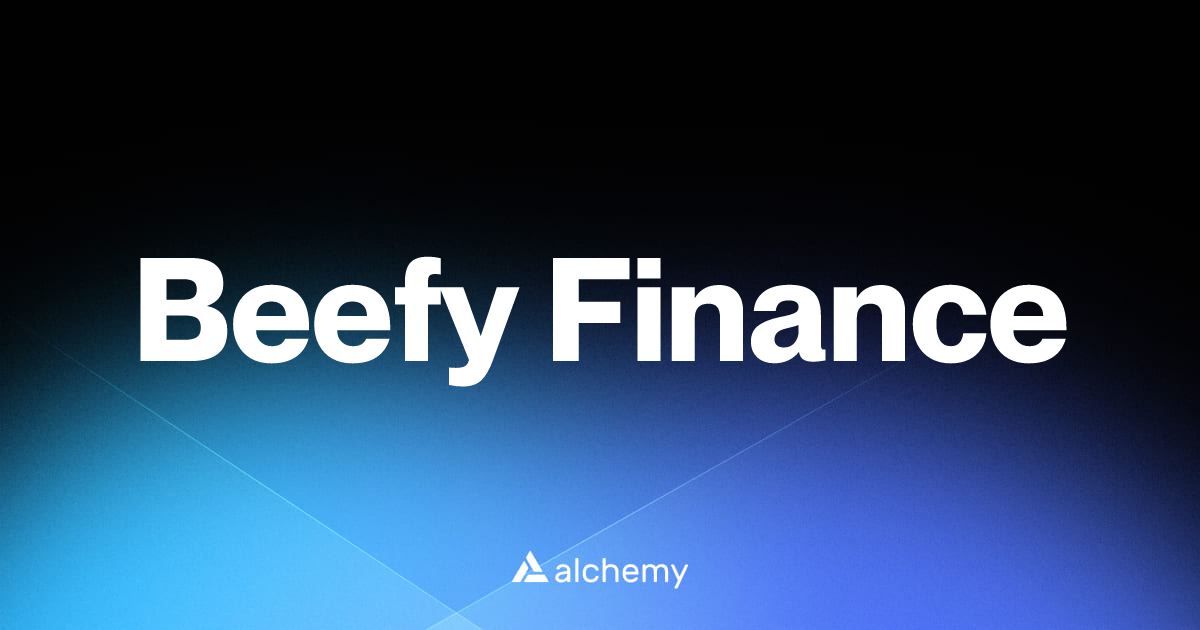 Beefy Finance - DeFi Dapps - Alchemy