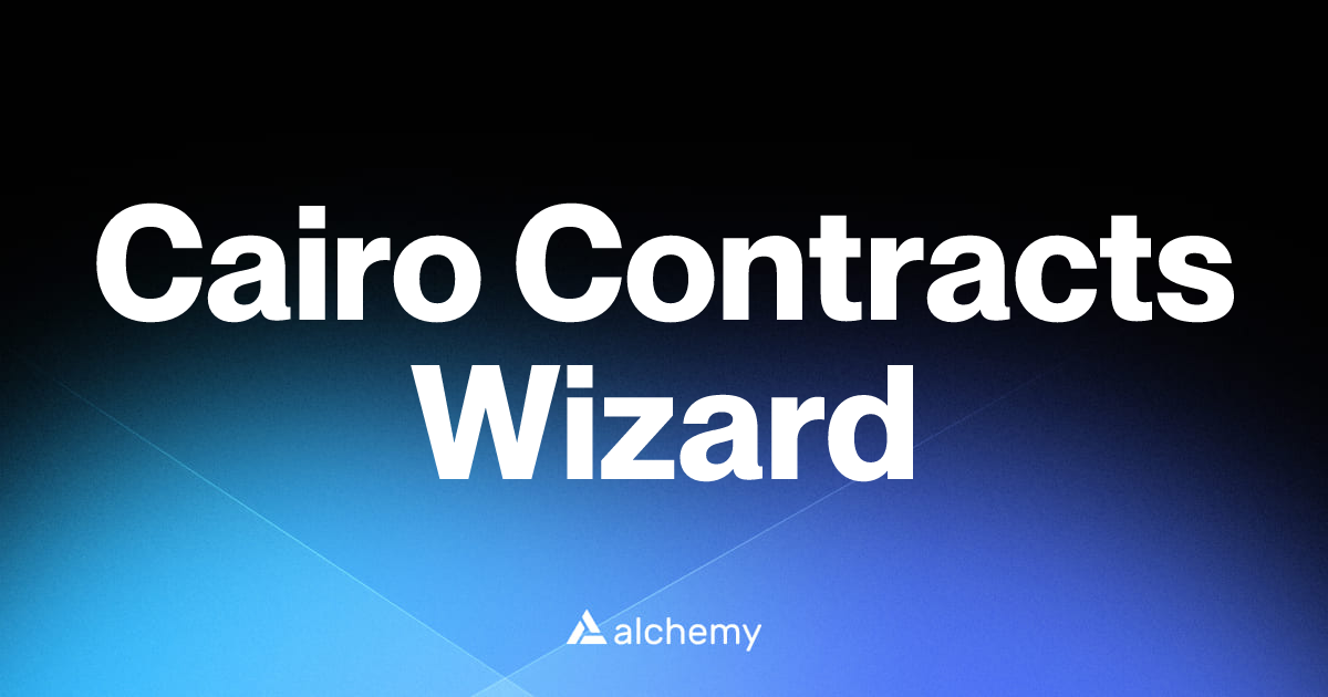 Cairo Contracts Wizard - Solidity Tools - Alchemy