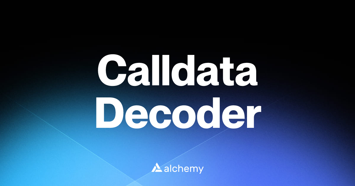 Calldata Decoder - Solidity tools - Alchemy | Alchemy
