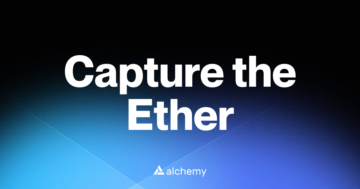 Capture the Ether - Web3 Security Tools - Alchemy