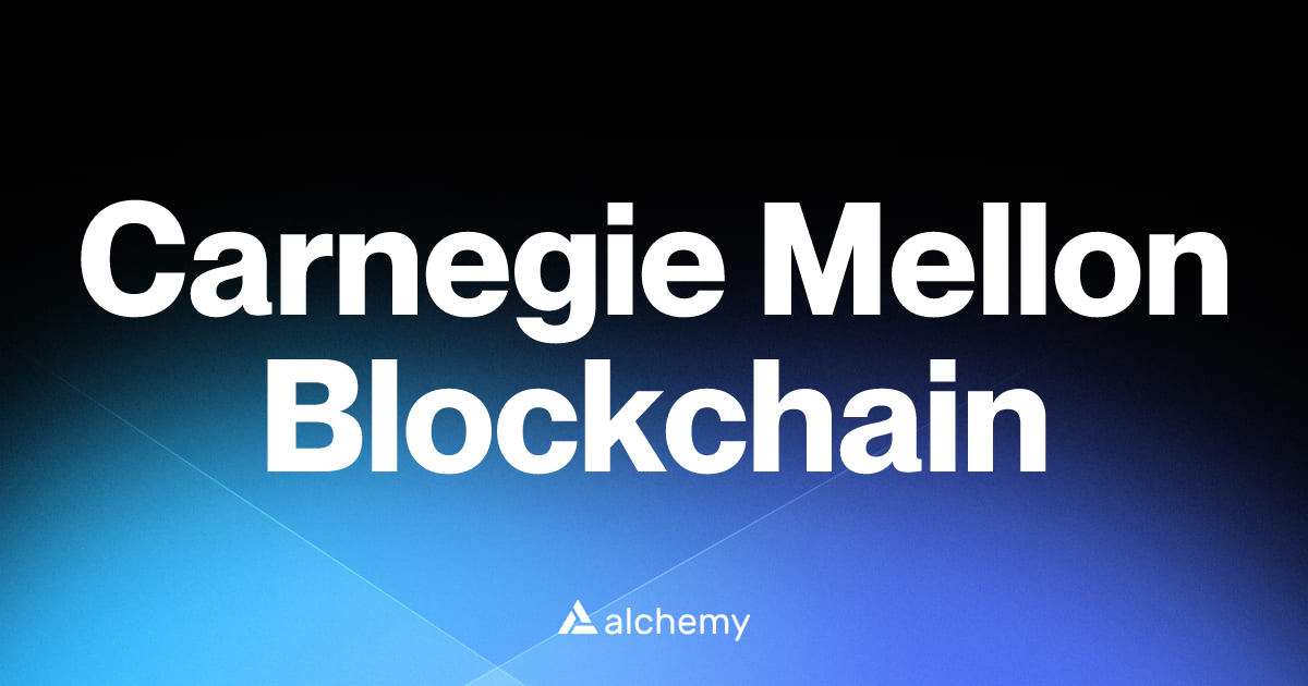 Carnegie Mellon Blockchain - Web3 Developer Tools - Alchemy