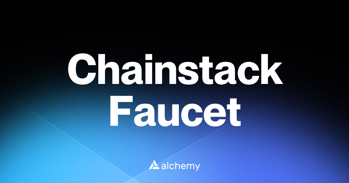 Chainstack Faucet - Infrastructure Tools - Alchemy