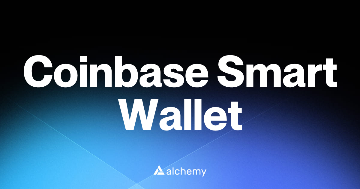 Coinbase Smart Wallet - Web3 Wallets - Alchemy