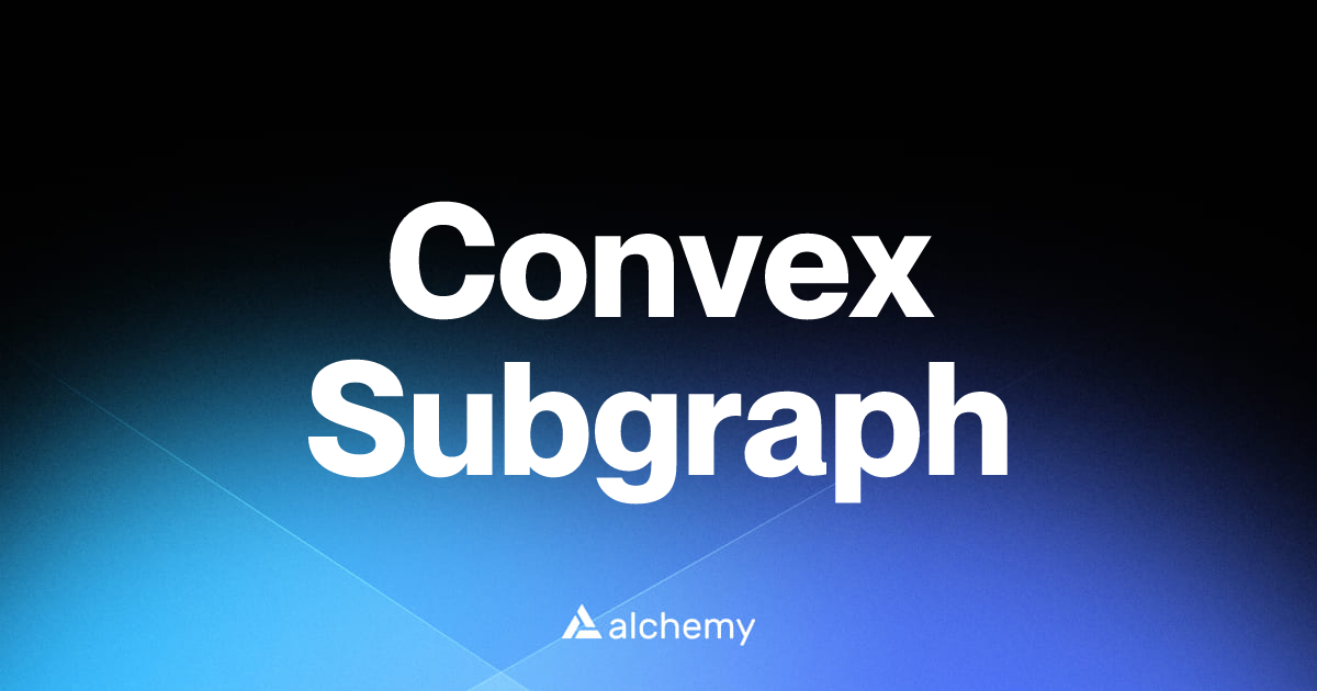 Convex Subgraph - Infrastructure Tools - Alchemy