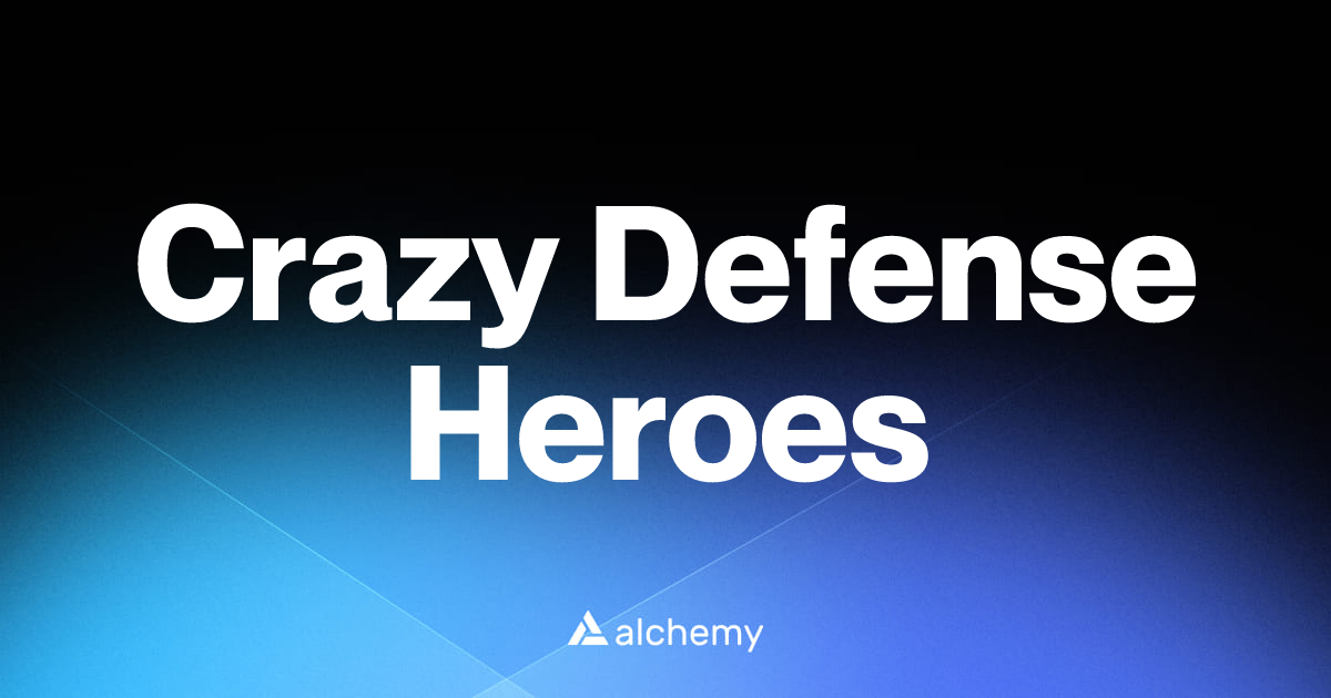 Crazy Defense Heroes - Decentralized Games - Alchemy