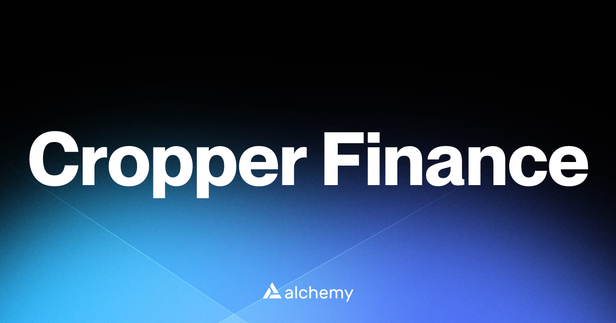 Cropper Finance - DeFi Dapps - Alchemy