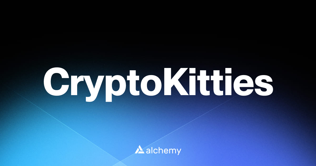 CryptoKitties - Decentralized Games - Alchemy