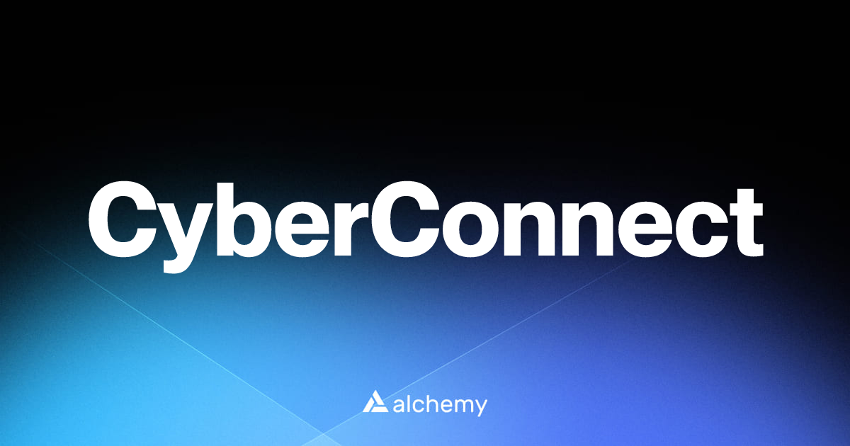 CyberConnect - Web3 Social Dapps - Alchemy