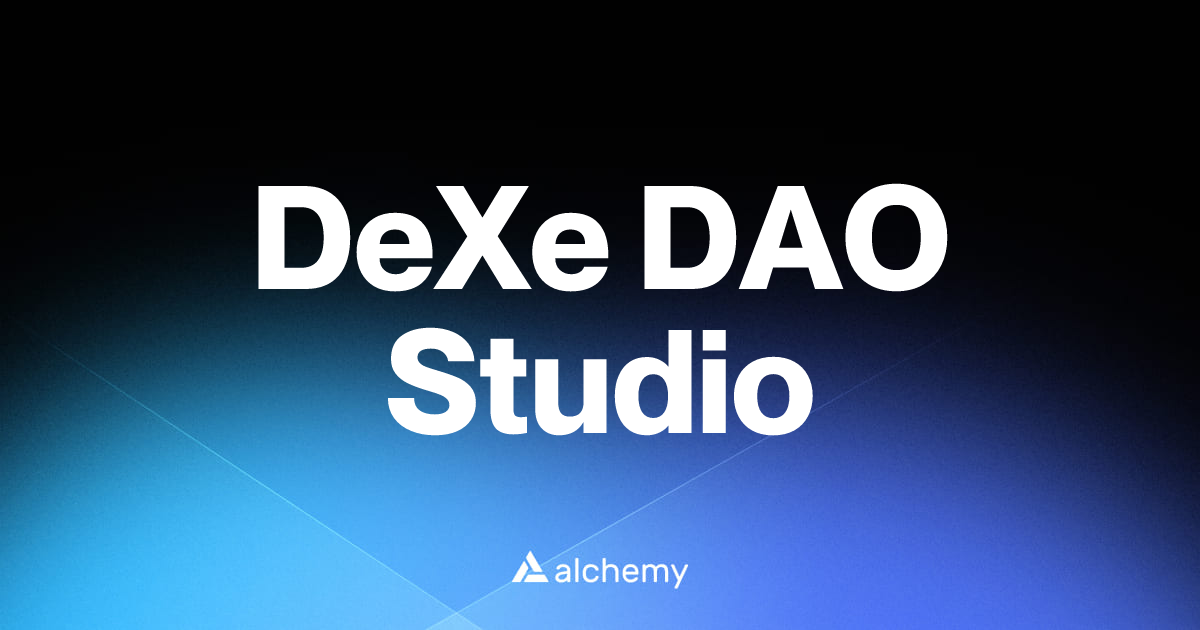 DeXe DAO Studio - DAO Tools - Alchemy