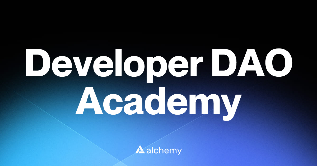 Developer DAO Academy - Web3 Developer Tools - Alchemy