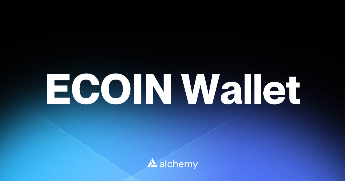 ECOIN Wallet - Web3 Wallets - Alchemy