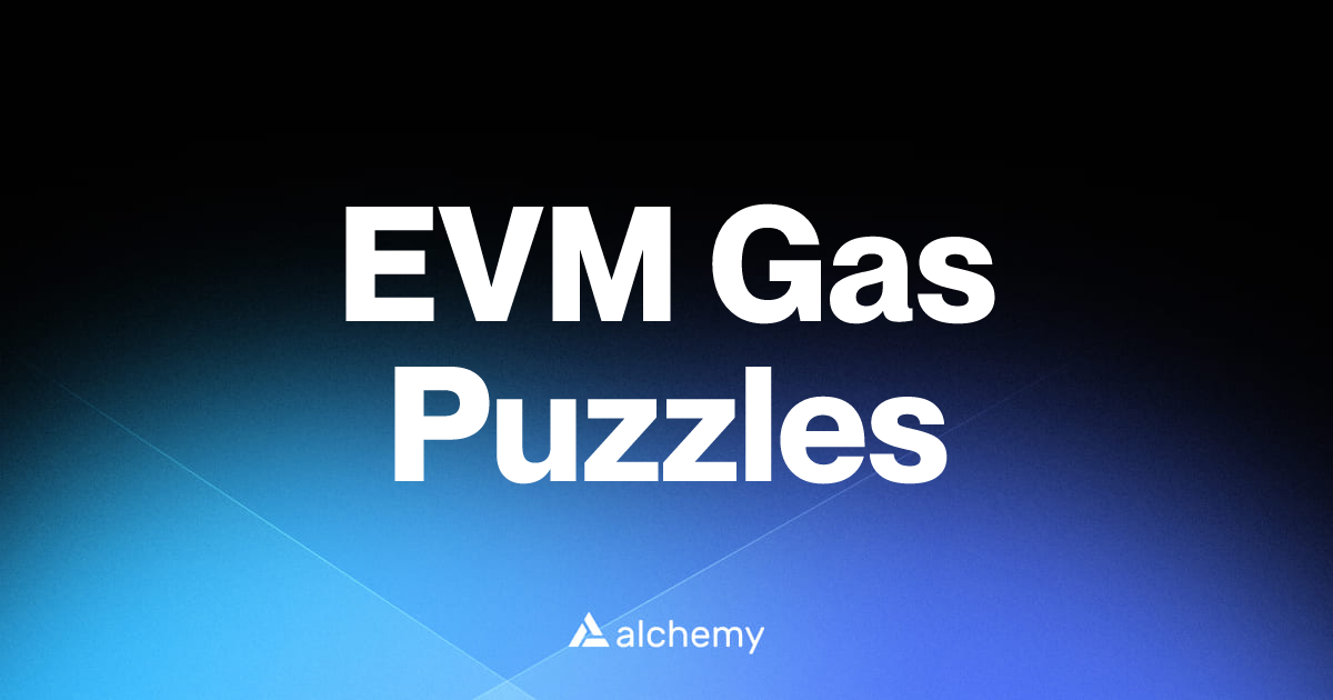 EVM Gas Puzzles - Web3 Security Tools - Alchemy