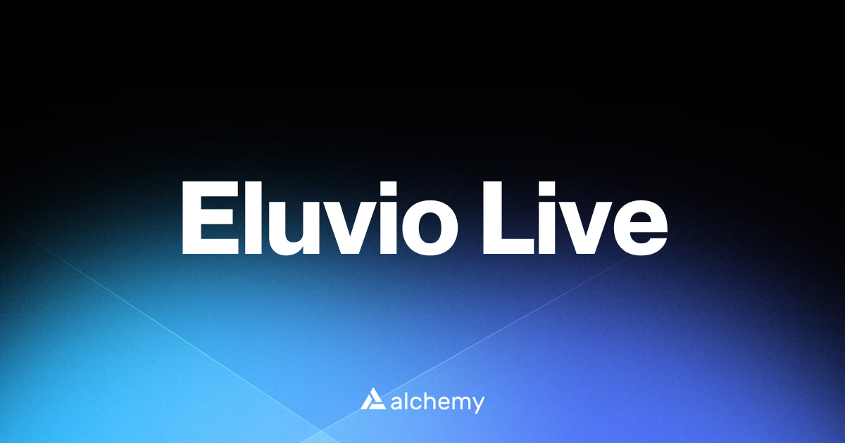 Eluvio Live - Web3 Social Dapps - Alchemy