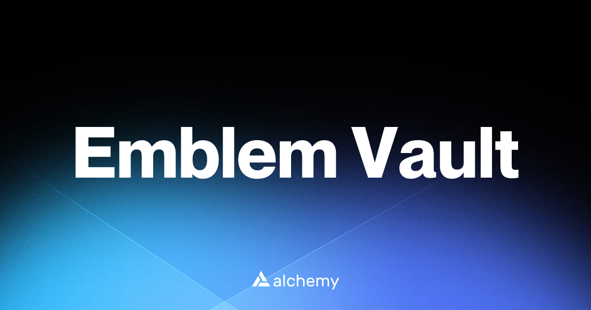 Emblem Vault - NFT Tools - Alchemy