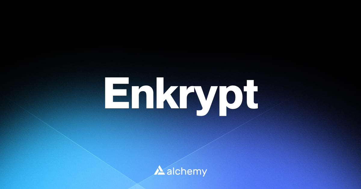 Enkrypt - Web3 Wallets - Alchemy