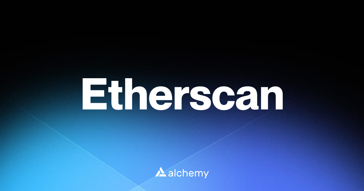 Etherscan - Web3 Developer Tools - Alchemy