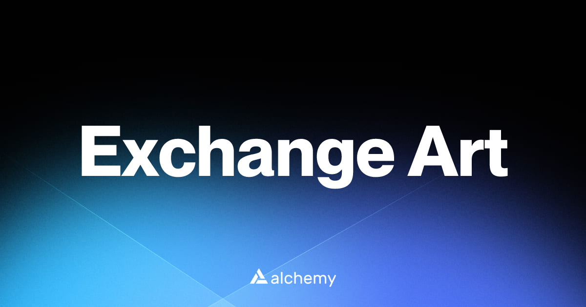 Exchange Art - NFT Dapps - Alchemy