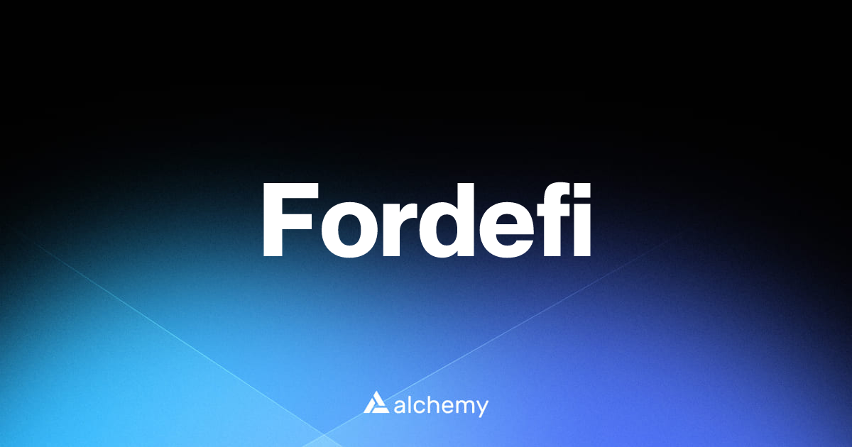 Fordefi - Web3 Wallets - Alchemy