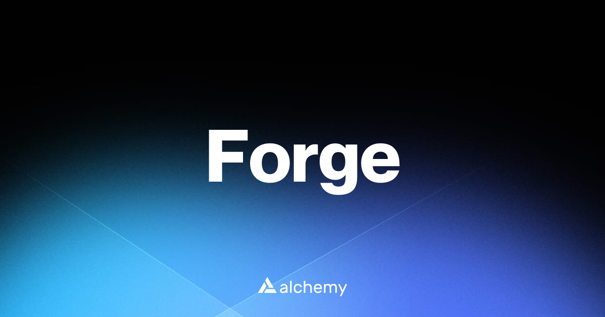 Forge - Web3 Developer Tools - Alchemy