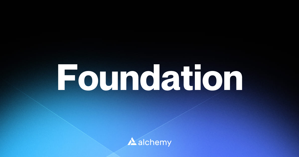 Foundation - NFT Dapps - Alchemy