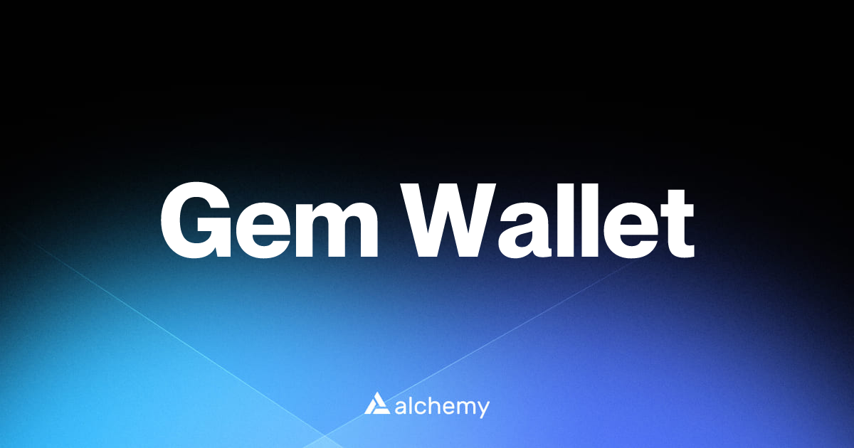 Gem Wallet - Web3 Wallets - Alchemy