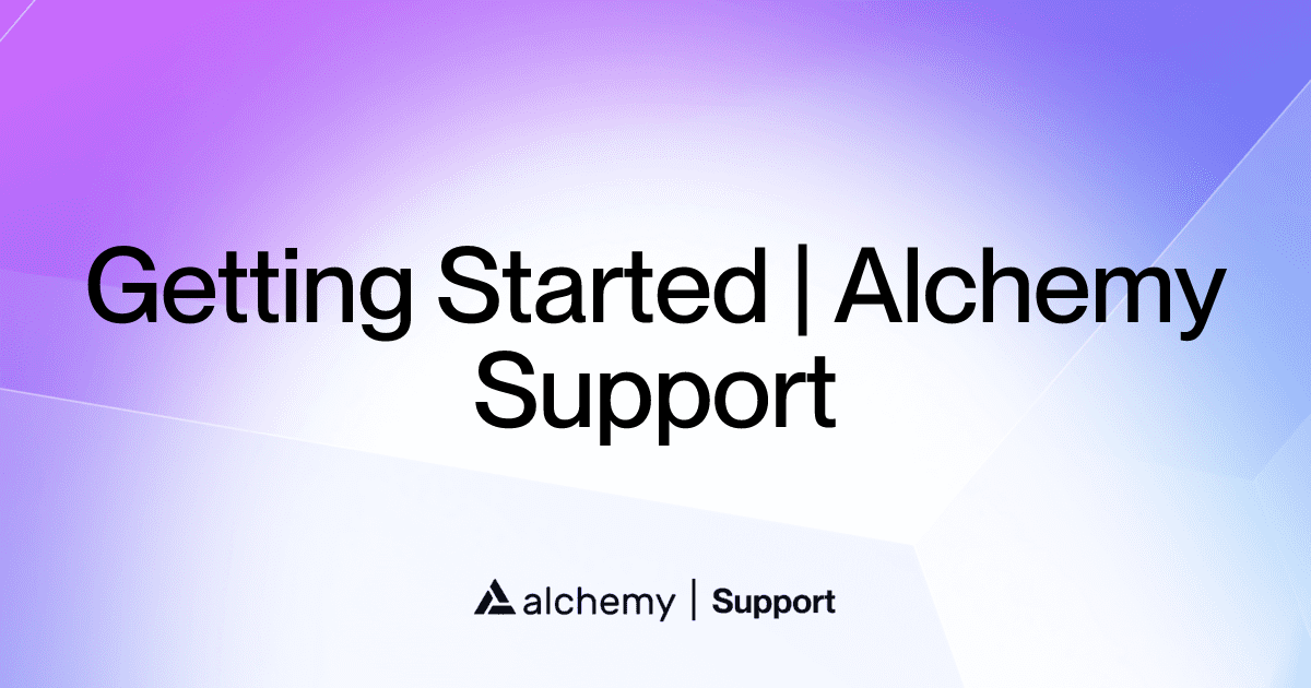 Getting Started | Alchemy Support