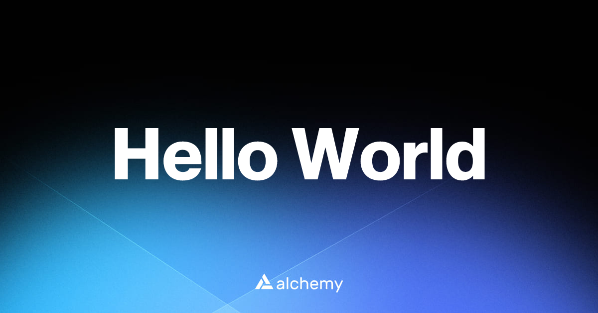 Hello World - Solidity Tools - Alchemy
