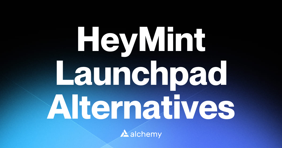 Find 13 HeyMint Launchpad Alternatives (2025)