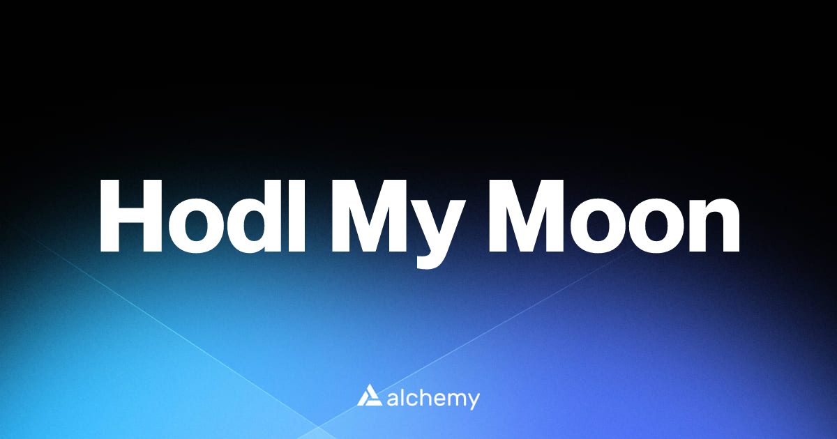 Hodl My Moon - NFT Dapps - Alchemy