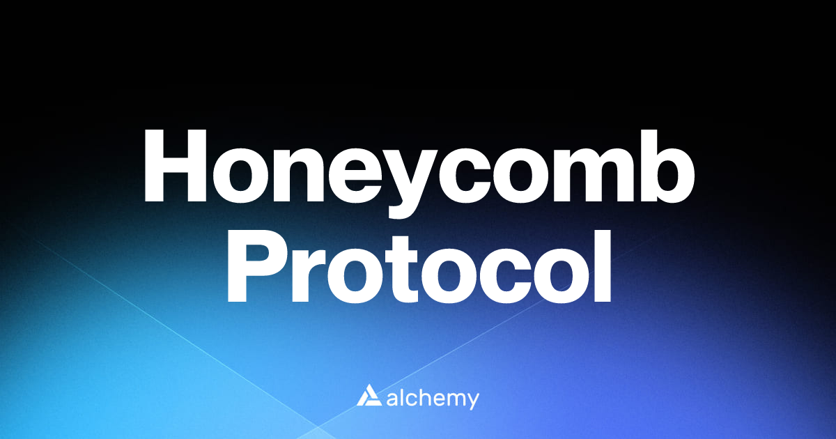 Honeycomb Protocol - Web3 Gaming Tools - Alchemy