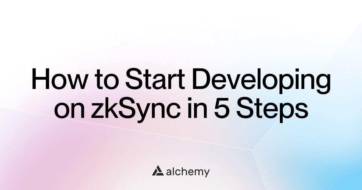 How to Start Developing on zkSync in 5 Steps