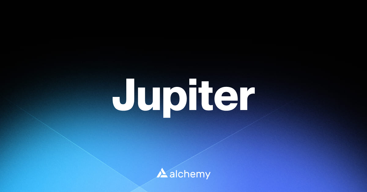 Jupiter - DeFi Dapps - Alchemy