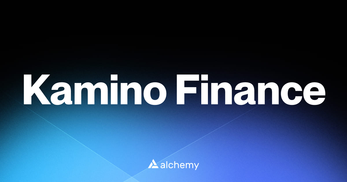 Kamino Finance - DeFi Dapps - Alchemy