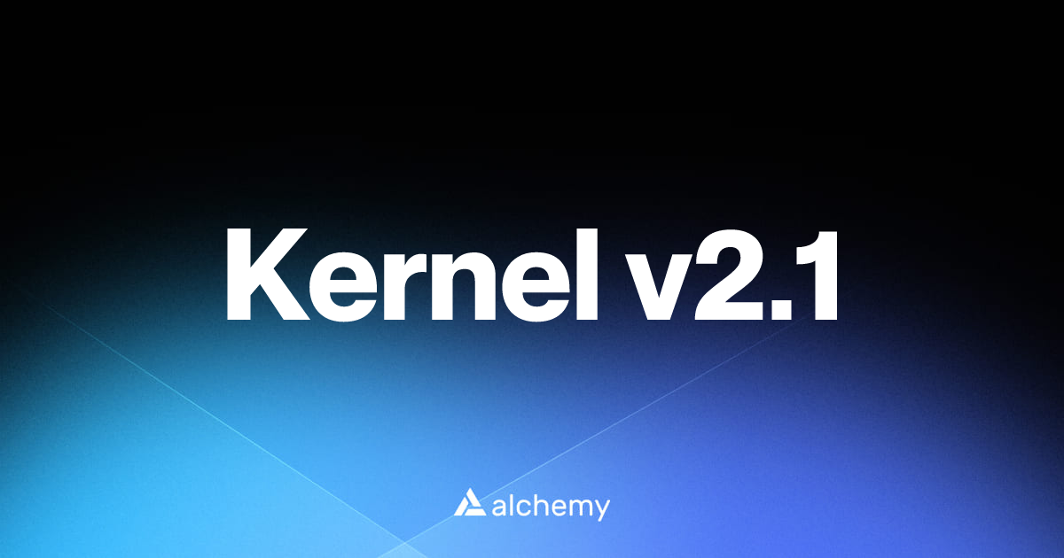 Kernel v2.1 - Web3 Wallet Tools - Alchemy