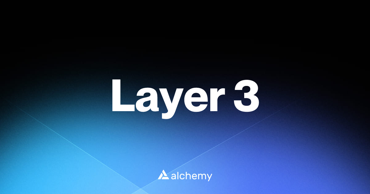 Layer 3 - Web3 Developer Tools - Alchemy