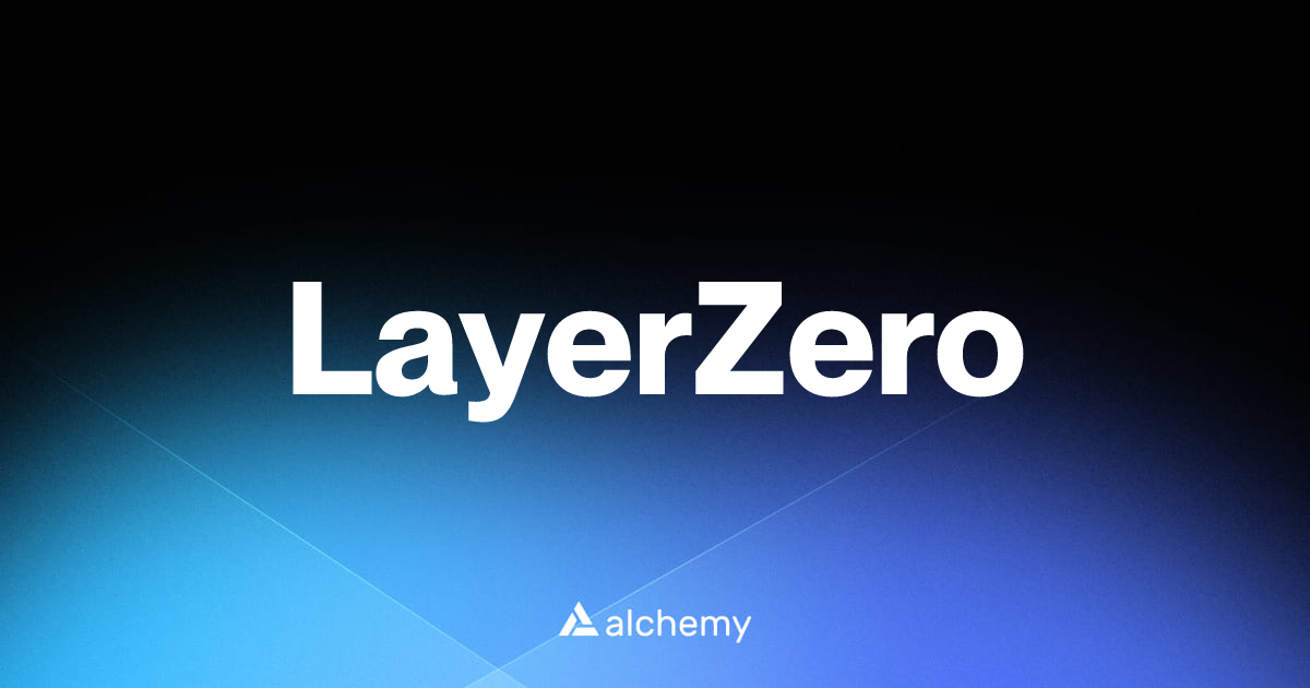 LayerZero - DeFi Tools - Alchemy