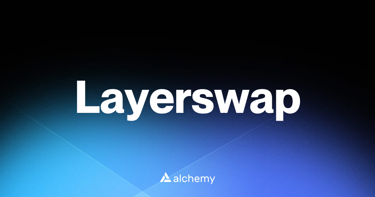 Layerswap - DeFi Tools - Alchemy