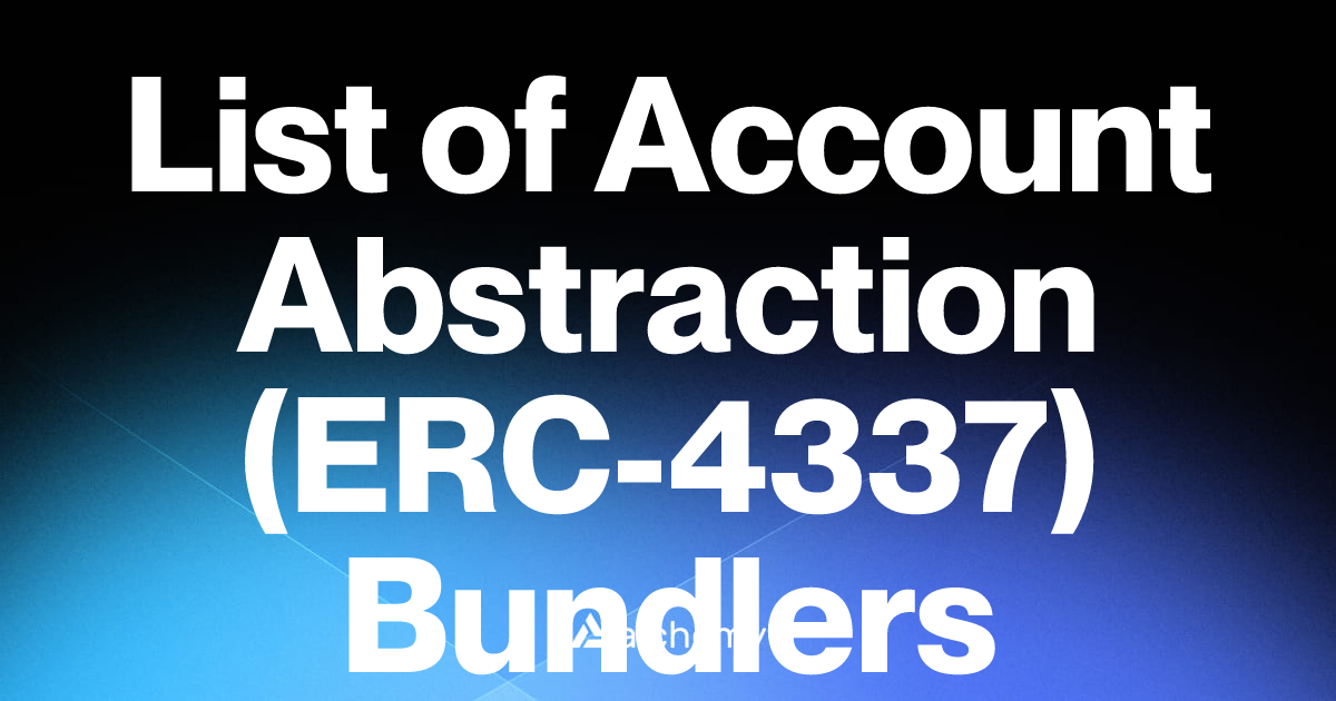 List of 8 Account Abstraction (ERC-4337) Bundlers (2025)